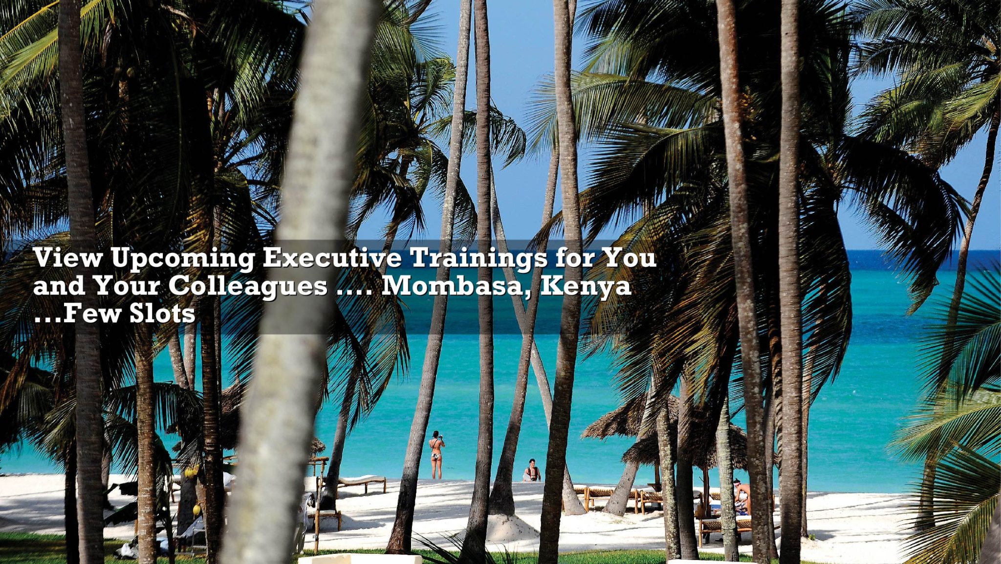 Mombasa,Nairobi,Naivasha February 2026 Training Programs for you